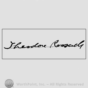 Mark with Signature: Theodore Roosevelt. | #330615