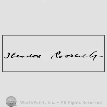 Mark with Signature: Theodore Roosevelt. | #334424