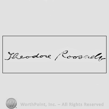 Mark with Signature: Theodore Roosevelt. | #334532