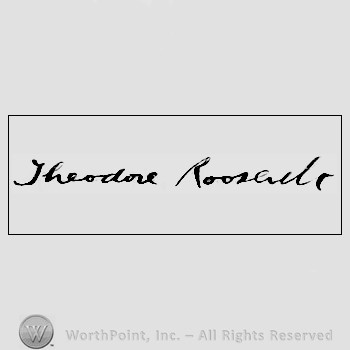 Mark with Signature: Theodore Roosevelt. | #338075