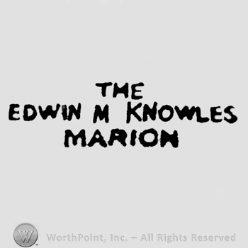 Mark with The text "THE EDWIN M KNOWLES MARION". | #61717