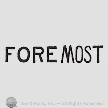 Mark with The text "FORE MOST". | #763375